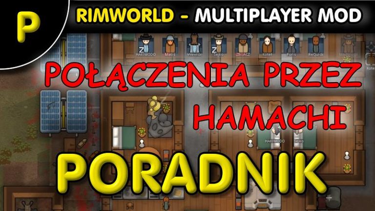 PORADNIK = RIMWORLD – Multiplayer – połączenie przez HAMACHI – HAKIMODO